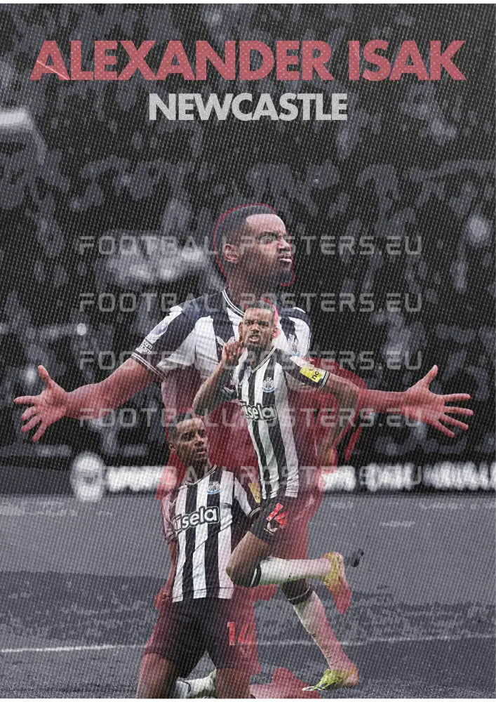 Alexander Isak Newcastle United Poster - Premium Quality Football Art Print